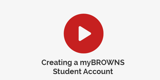 Creating a myBROWNS Student Account
